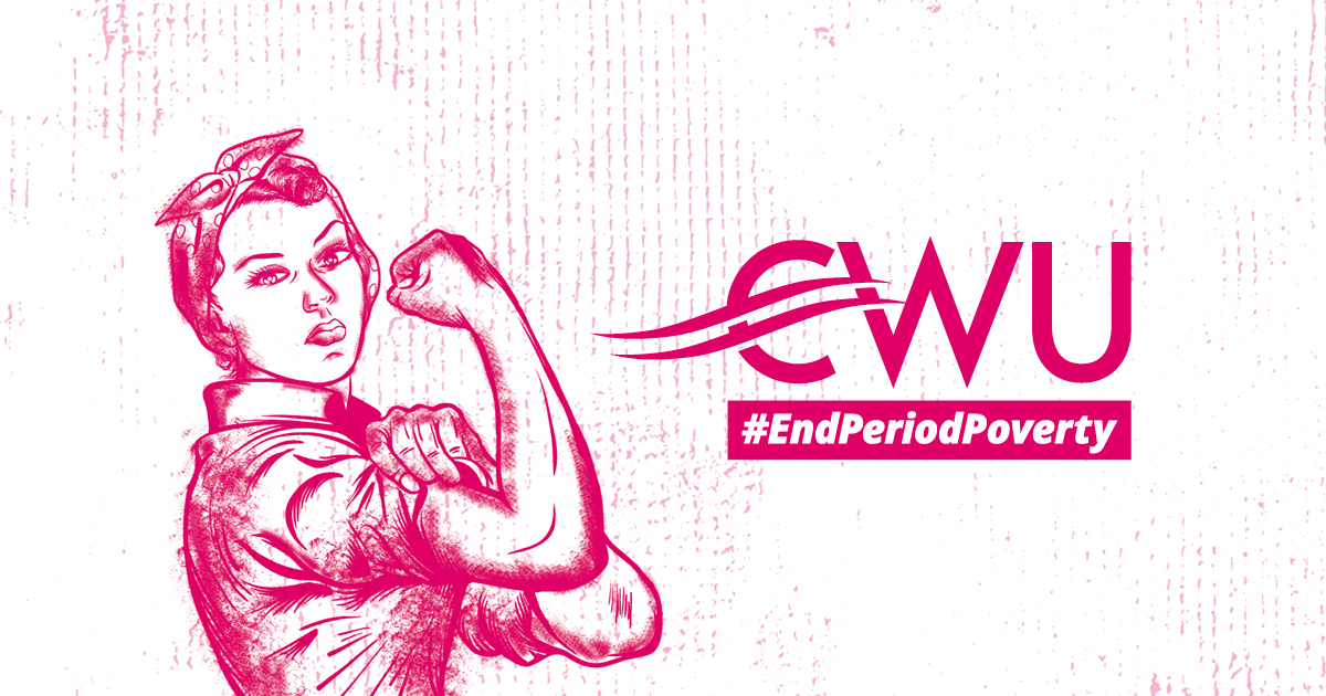 CWU: Breakthrough for CWU’s Period Poverty campaign as BT provides free ...